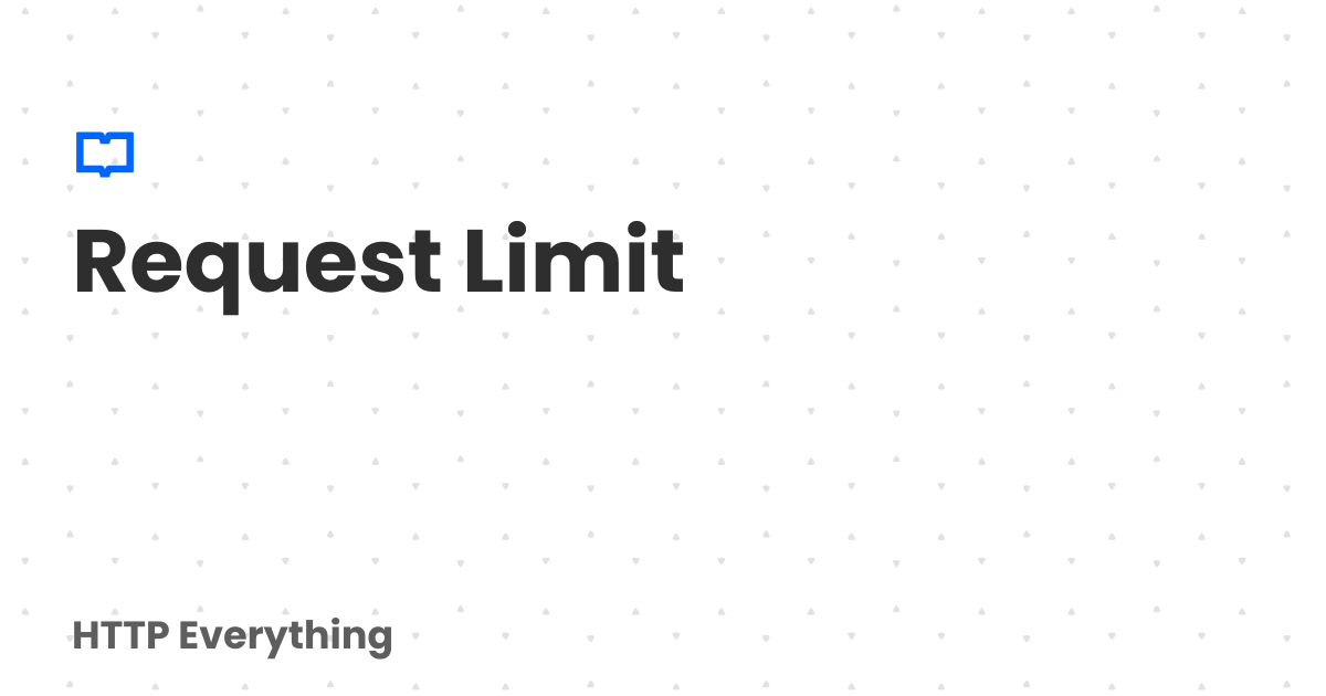 Request Limit | HTTP Everything